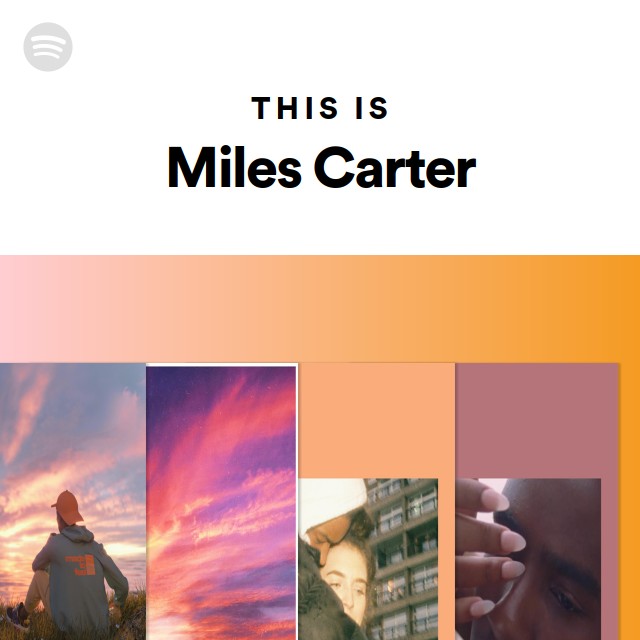 This Is Miles Carter | Spotify Playlist