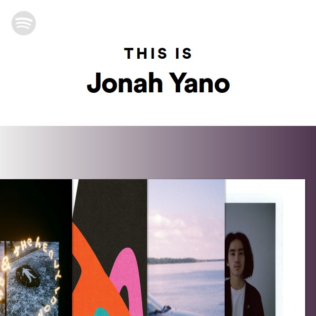 This Is Jonah Yano - playlist by Spotify | Spotify
