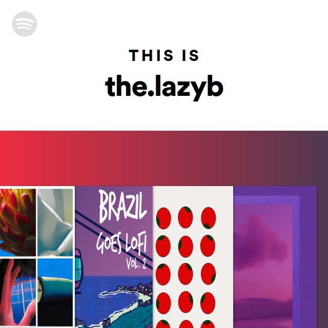 This Is the.lazyb - playlist by Spotify | Spotify