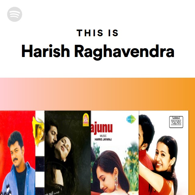 This Is Harish Raghavendra - playlist by Spotify | Spotify