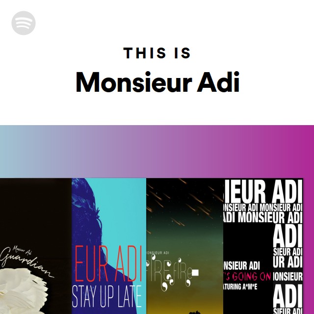 This Is Monsieur Adi | Spotify Playlist