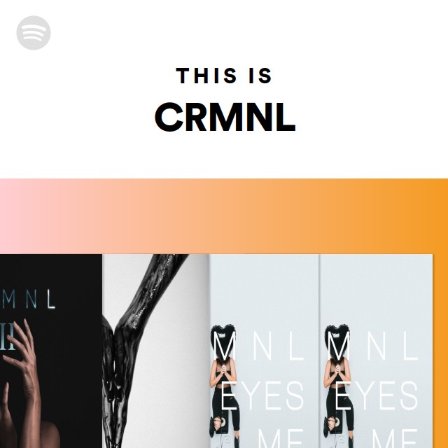 This Is CRMNL - playlist by Spotify | Spotify