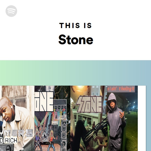 This Is Stone - playlist by Spotify | Spotify