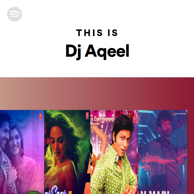 This Is Dj Aqeel - playlist by Spotify | Spotify
