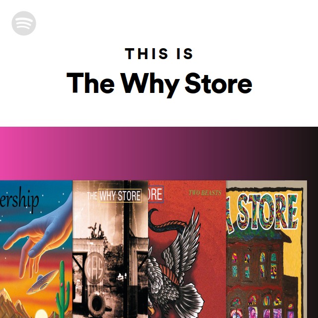 This Is The Why Store | Spotify Playlist