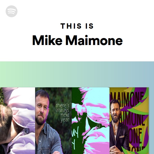 This Is Mike Maimone - playlist by Spotify | Spotify