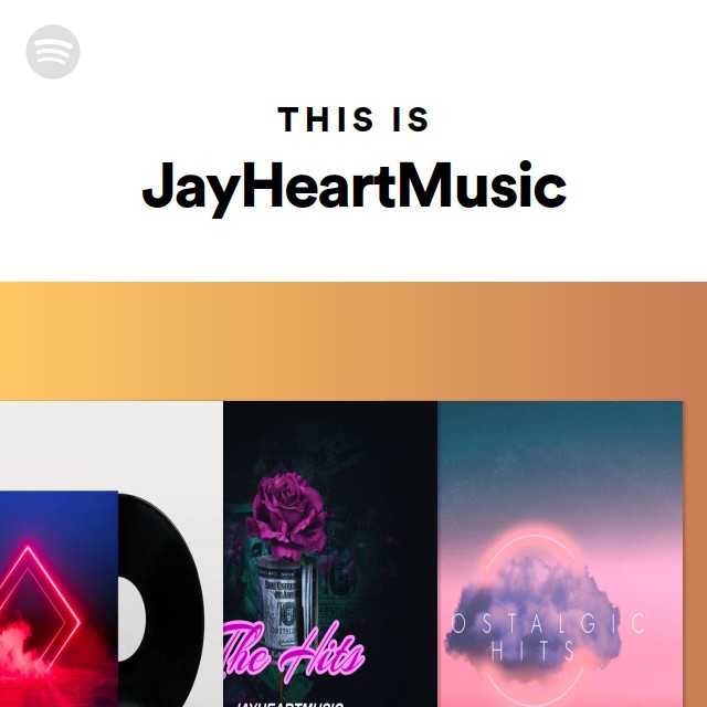 This Is JayHeartMusic - playlist by Spotify | Spotify
