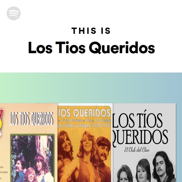 This Is Los Tios Queridos - playlist by Spotify | Spotify