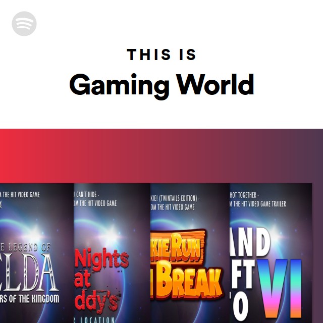 This Is Gaming World - playlist by Spotify | Spotify