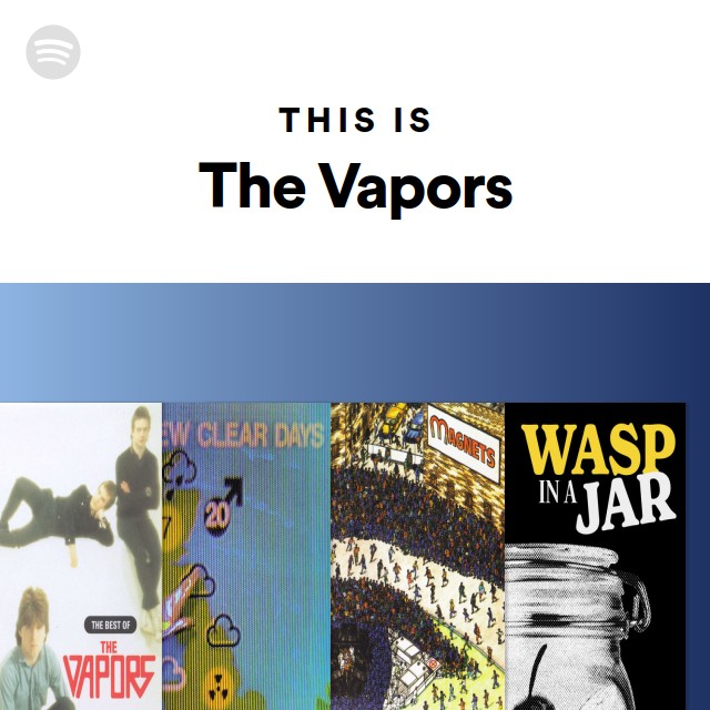 This Is The Vapors - playlist by Spotify | Spotify