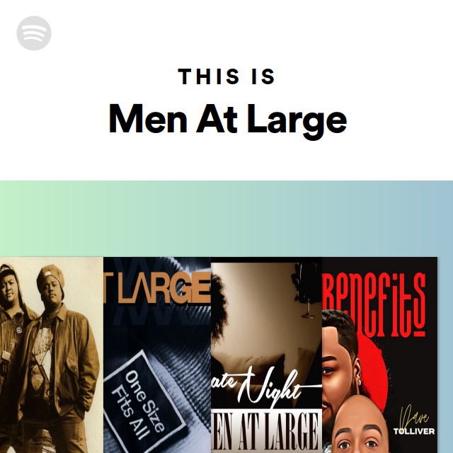 This Is Men At Large - playlist by Spotify | Spotify