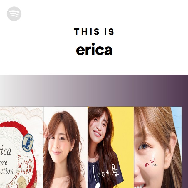 This Is erica - playlist by Spotify | Spotify