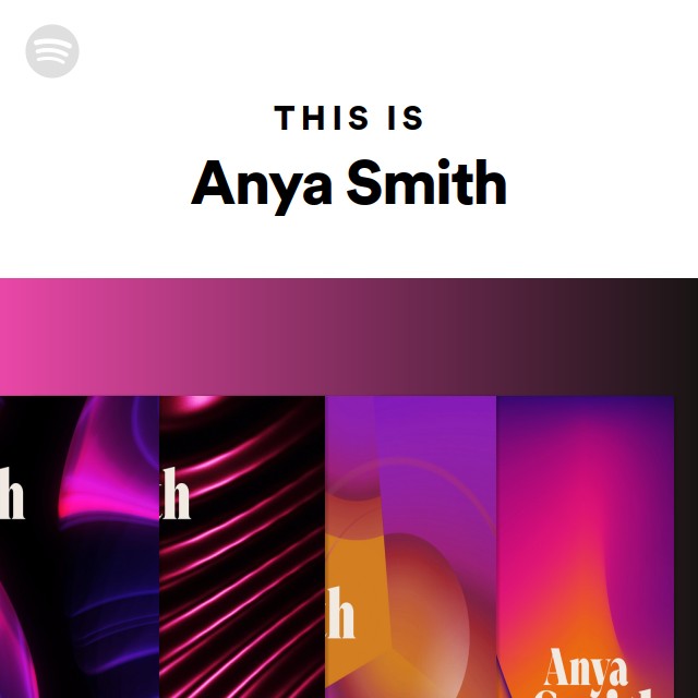 This Is Anya Smith | Spotify Playlist