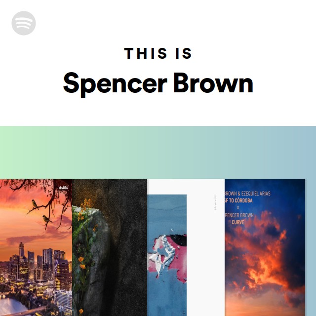 This Is Spencer Brown - playlist by Spotify | Spotify