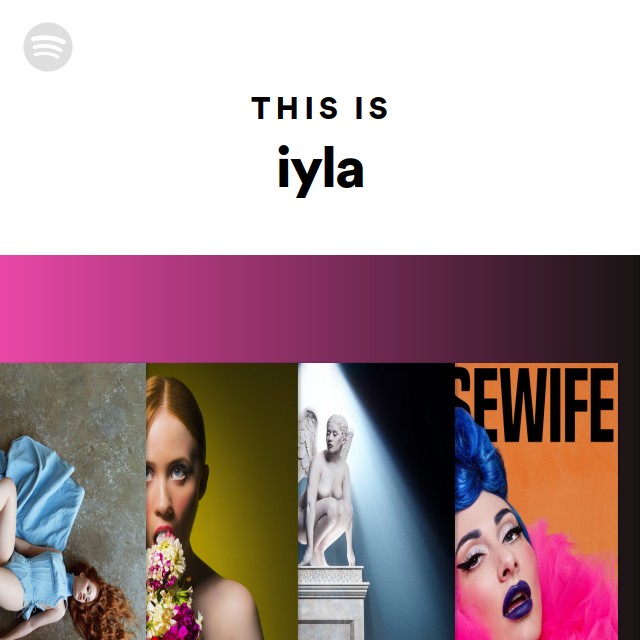 This Is iyla - playlist by Spotify | Spotify