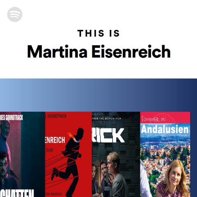 This Is Martina Eisenreich - playlist by Spotify | Spotify