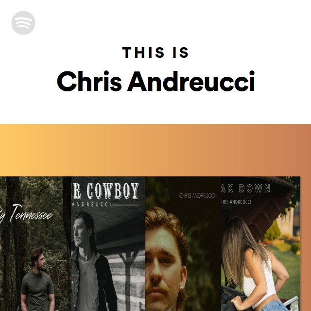 This Is Chris Andreucci | Spotify Playlist