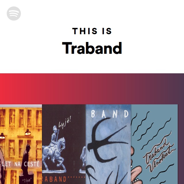 This Is Traband - playlist by Spotify | Spotify