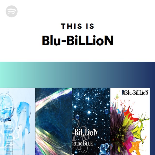 This Is Blu-BiLLioN - playlist by Spotify | Spotify