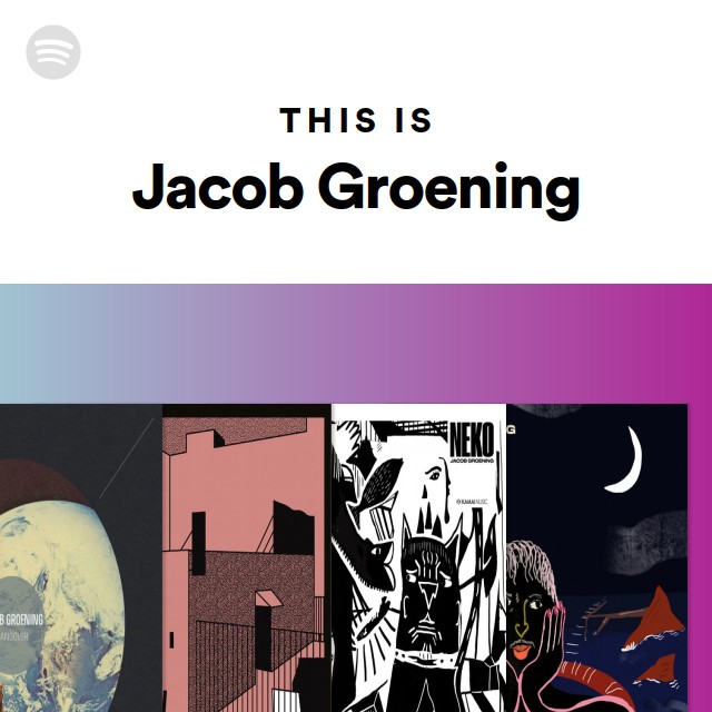 This Is Jacob Groening - playlist by Spotify | Spotify
