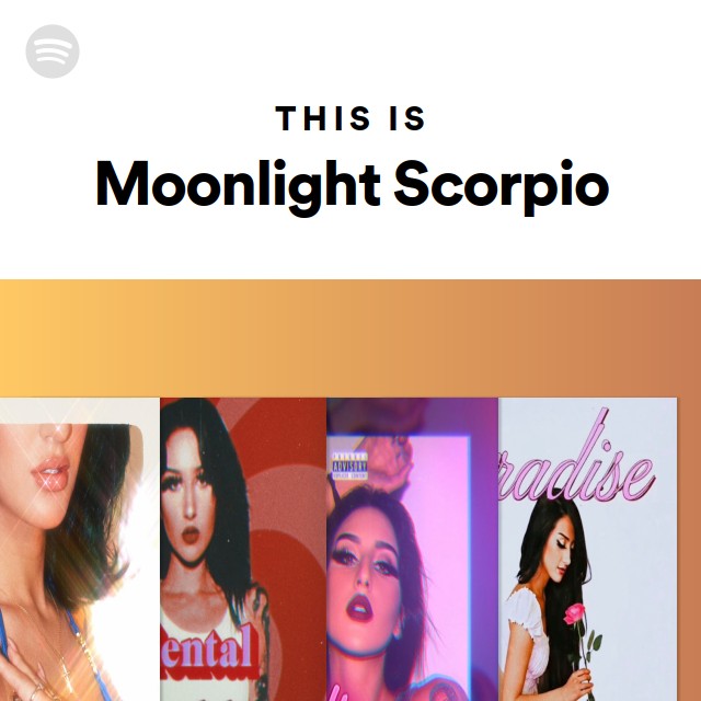 This Is Moonlight Scorpio - playlist by Spotify | Spotify