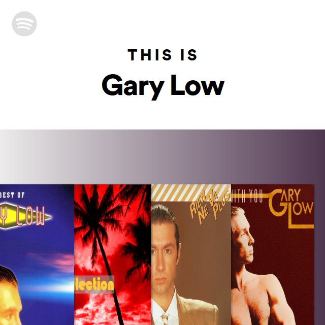 This Is Gary Low - playlist by Spotify | Spotify