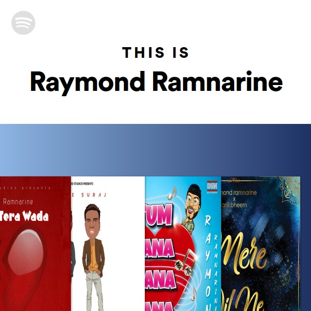 This Is Raymond Ramnarine - playlist by Spotify | Spotify