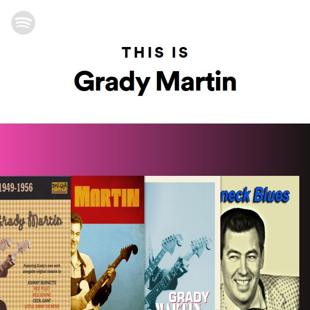 This Is Grady Martin - playlist by Spotify | Spotify