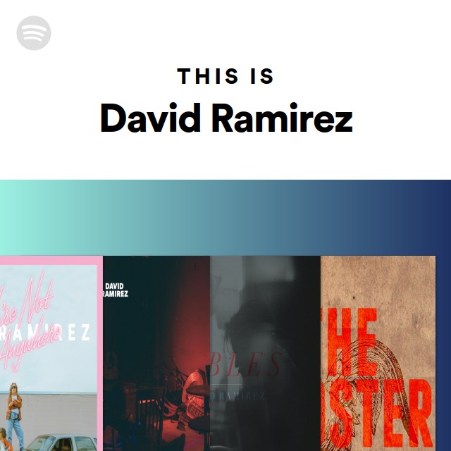 This Is David Ramirez - playlist by Spotify | Spotify