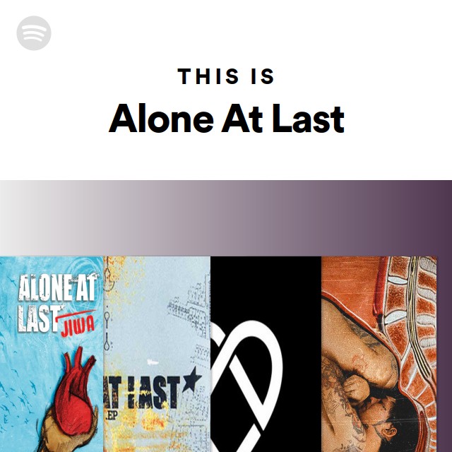 This Is Alone At Last - playlist by Spotify | Spotify