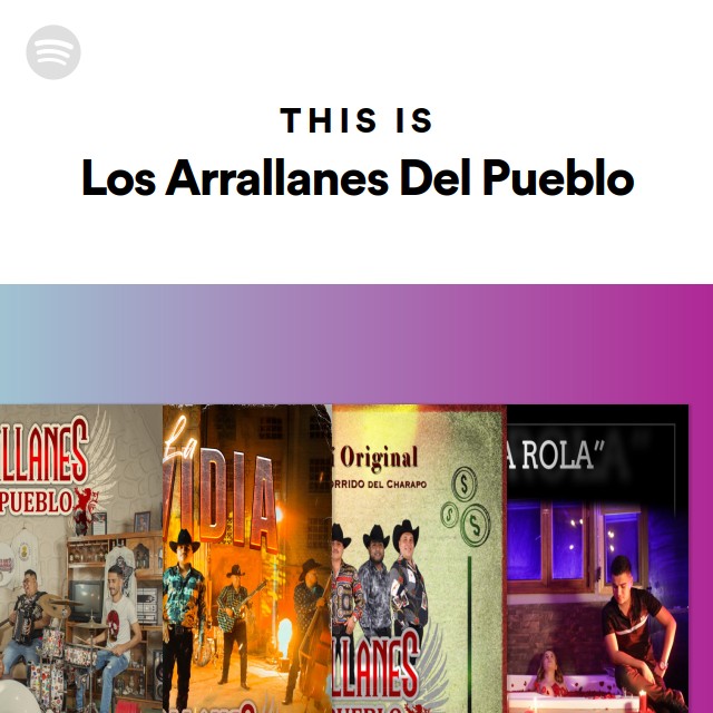 This Is Los Arrallanes Del Pueblo - playlist by Spotify | Spotify