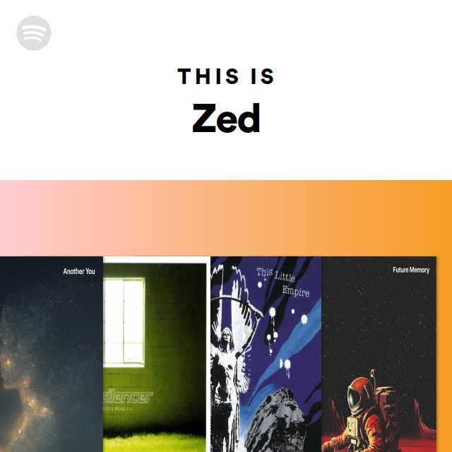 This Is Zed - playlist by Spotify | Spotify