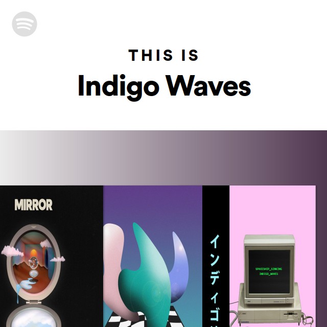This Is Indigo Waves | Spotify Playlist