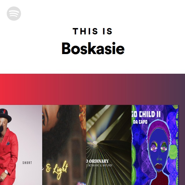 This Is Boskasie - playlist by Spotify | Spotify