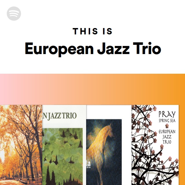 This Is European Jazz Trio - playlist by Spotify | Spotify