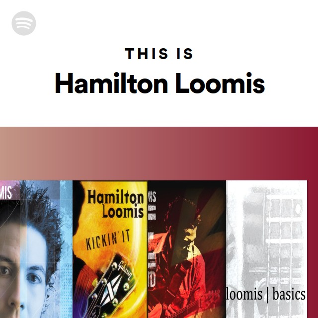 This Is Hamilton Loomis - playlist by Spotify | Spotify