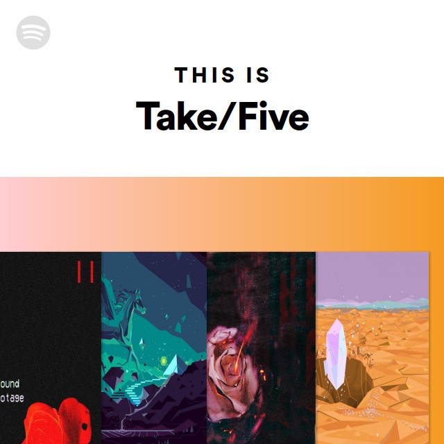 This Is Take/Five - playlist by Spotify | Spotify