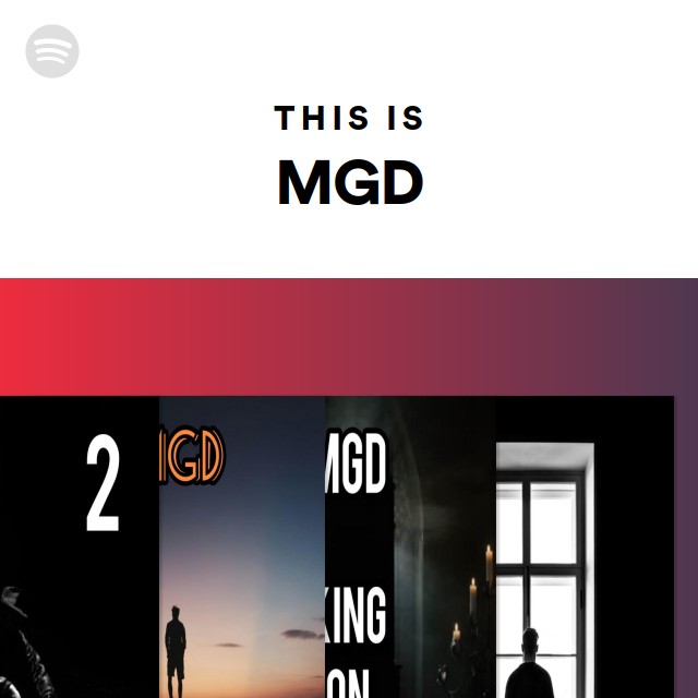 This Is MGD - playlist by Spotify | Spotify