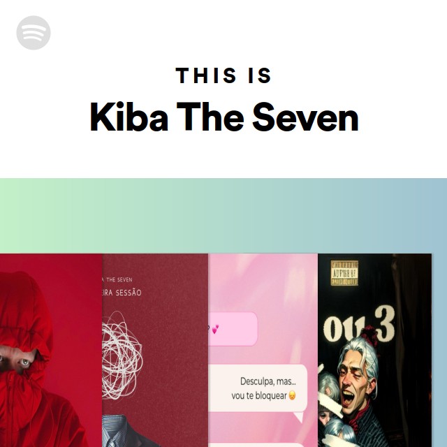This Is Kiba The Seven - playlist by Spotify | Spotify
