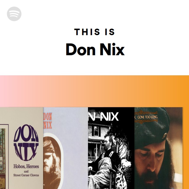 This Is Don Nix - playlist by Spotify | Spotify