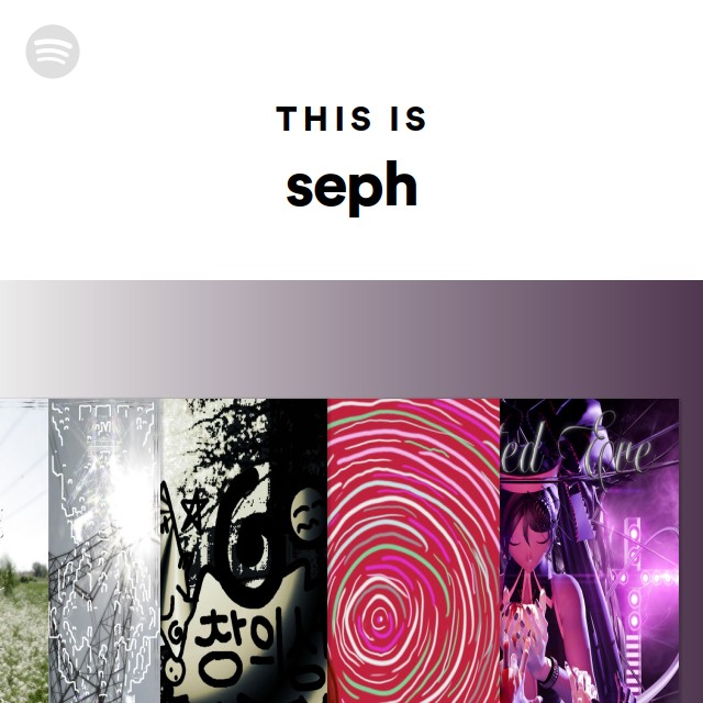 This Is seph - playlist by Spotify | Spotify