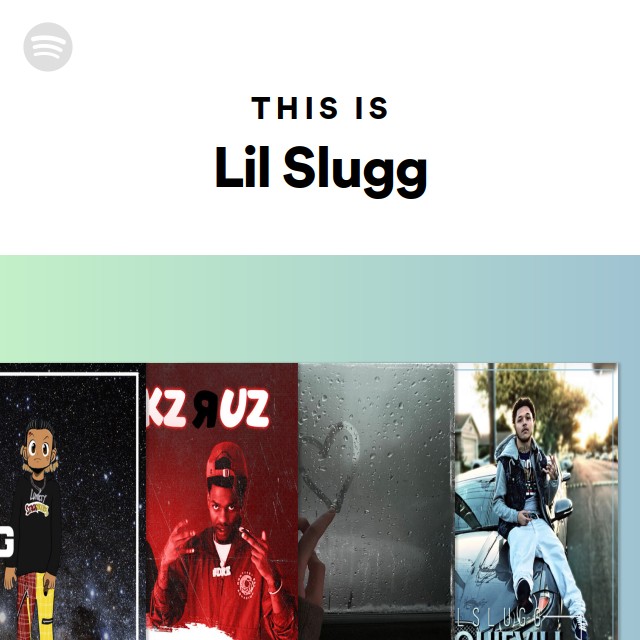 This Is Lil Slugg - playlist by Spotify | Spotify