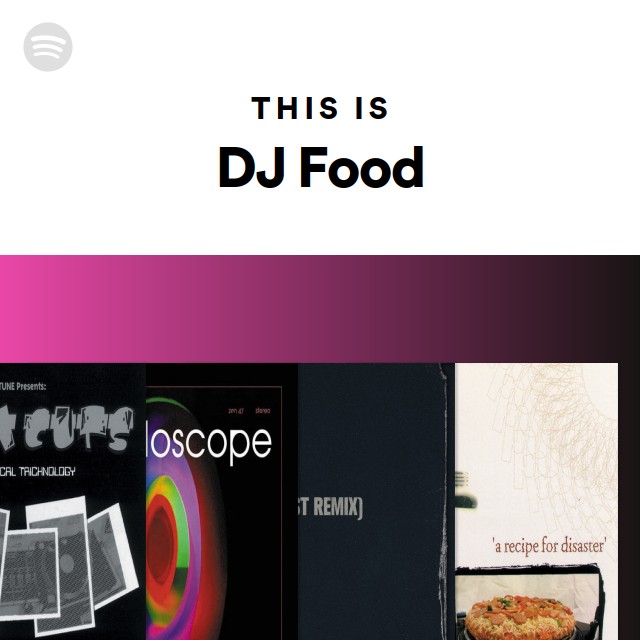 This Is DJ Food - playlist by Spotify | Spotify