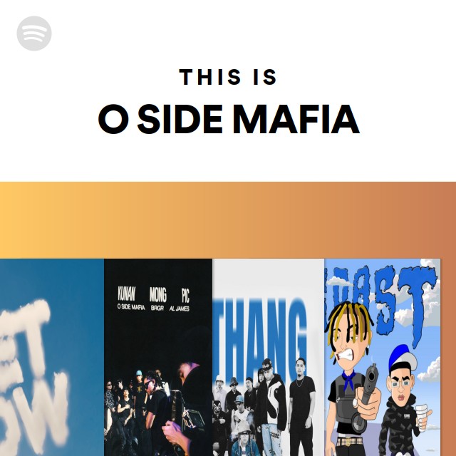 This Is O SIDE MAFIA - playlist by Spotify | Spotify