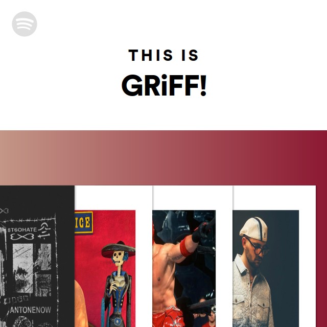 This Is GRiFF! - playlist by Spotify | Spotify