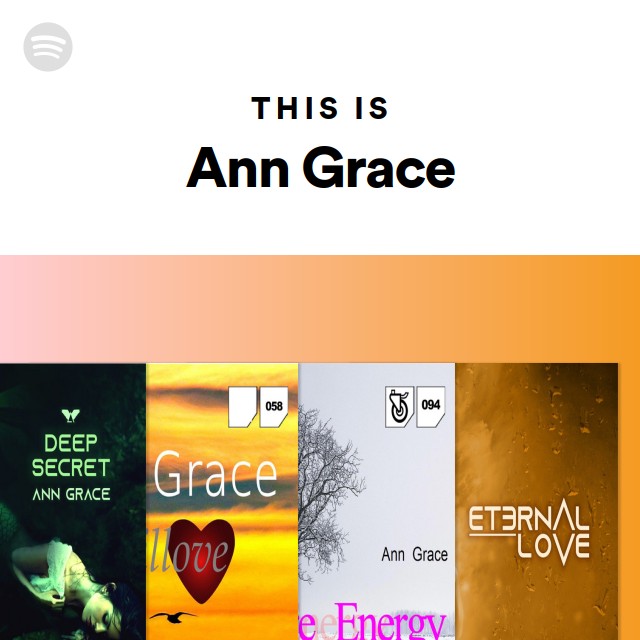 This Is Ann Grace - playlist by Spotify | Spotify