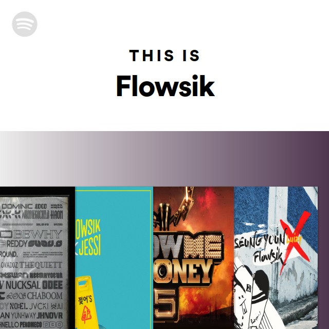 This Is Flowsik - playlist by Spotify | Spotify
