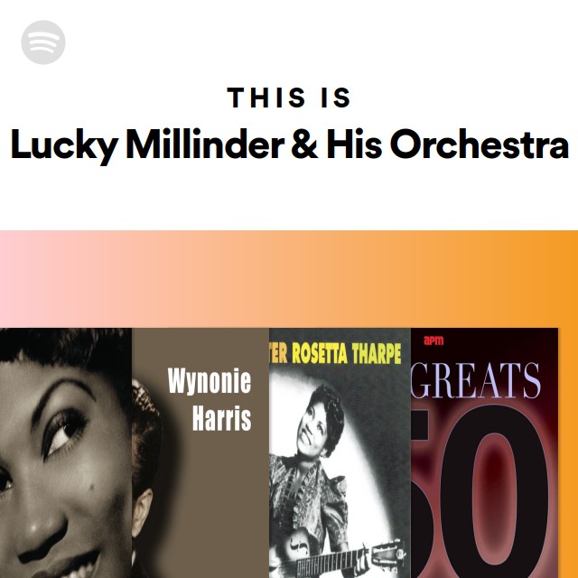 This Is Lucky Millinder & His Orchestra - playlist by Spotify | Spotify