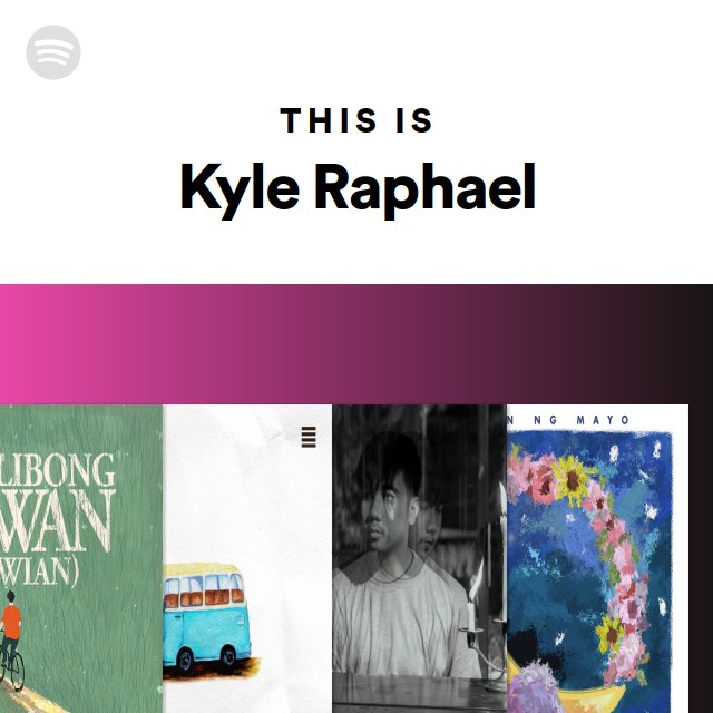 This Is Kyle Raphael | Spotify Playlist