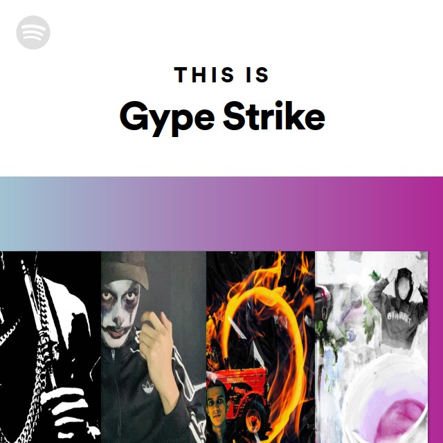 This Is Gype Strike | Spotify Playlist